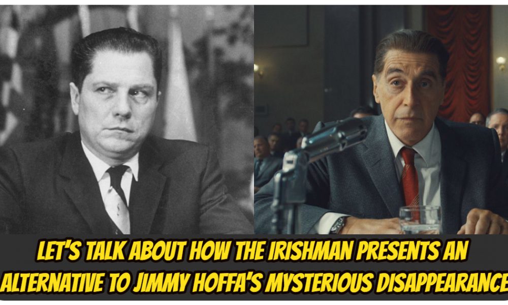 Let’s Talk About How The Irishman Presents An Alternative To Jimmy ...