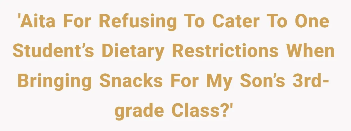 Mom Refuses To Cater To One Student’s Dietary Restrictions For 3rd ...