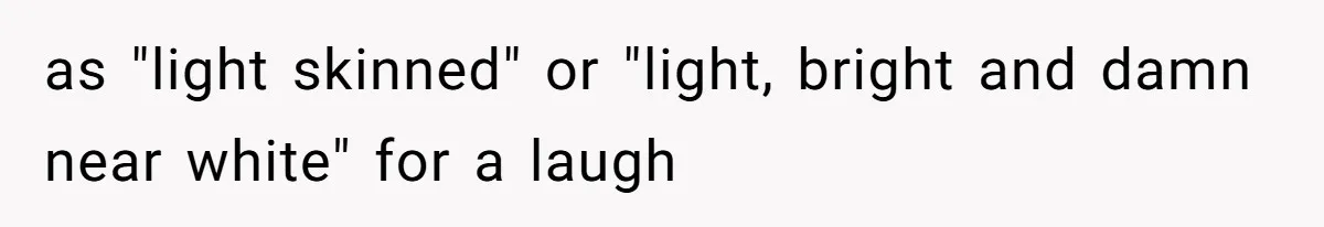 White Woman Objects To Husband Describing Her As "Light Skinned" For A ...