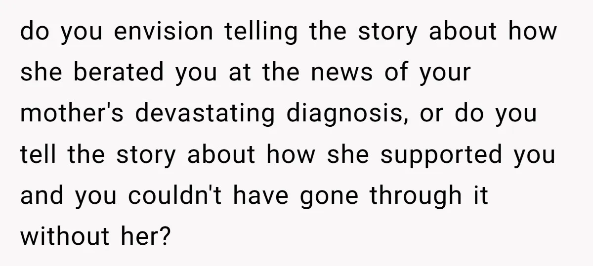 His Mother Was Diagnosed With A Tumor, But His Girlfriend Was Angry He ...
